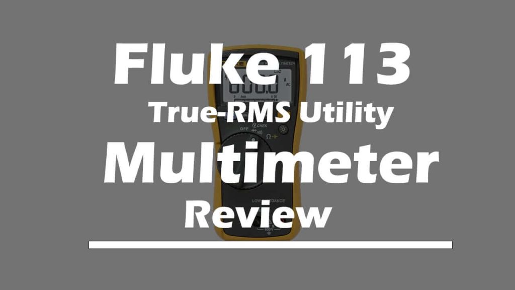 Fluke 113 True RMS Digital Multimeter review | Best Fluke for Electronics
