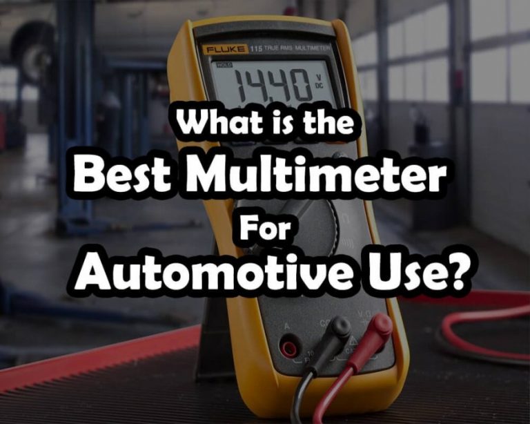 What is the Best Multimeter For Automotive Use in 2022?